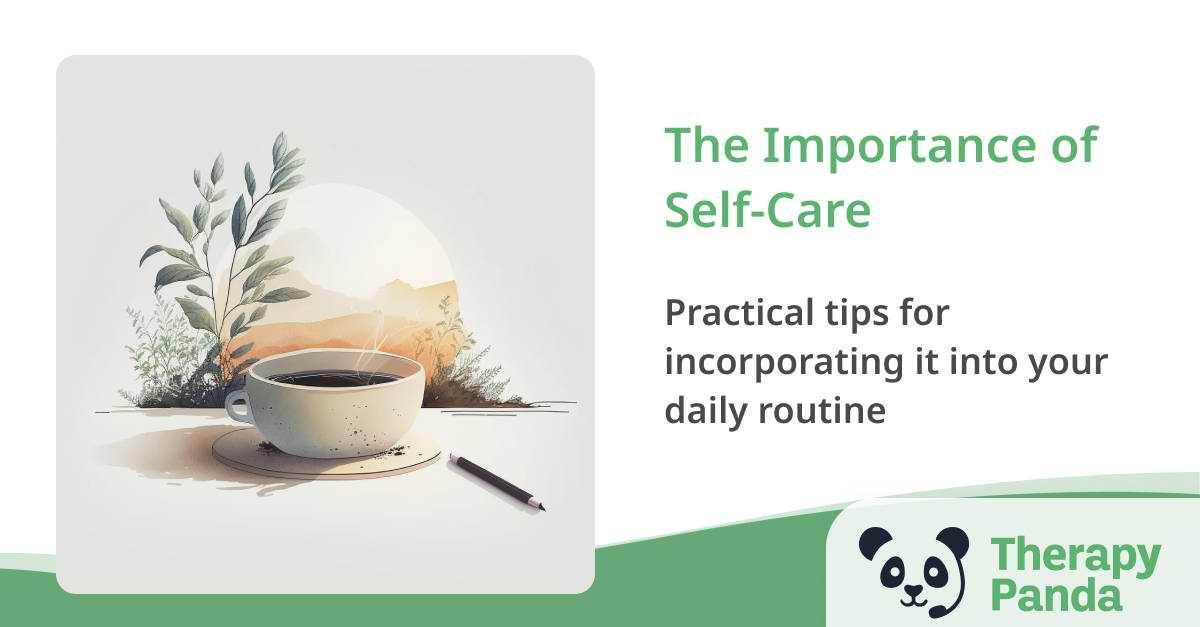 The Importance Of Self-care And Practical Tips For Incorporating It ...